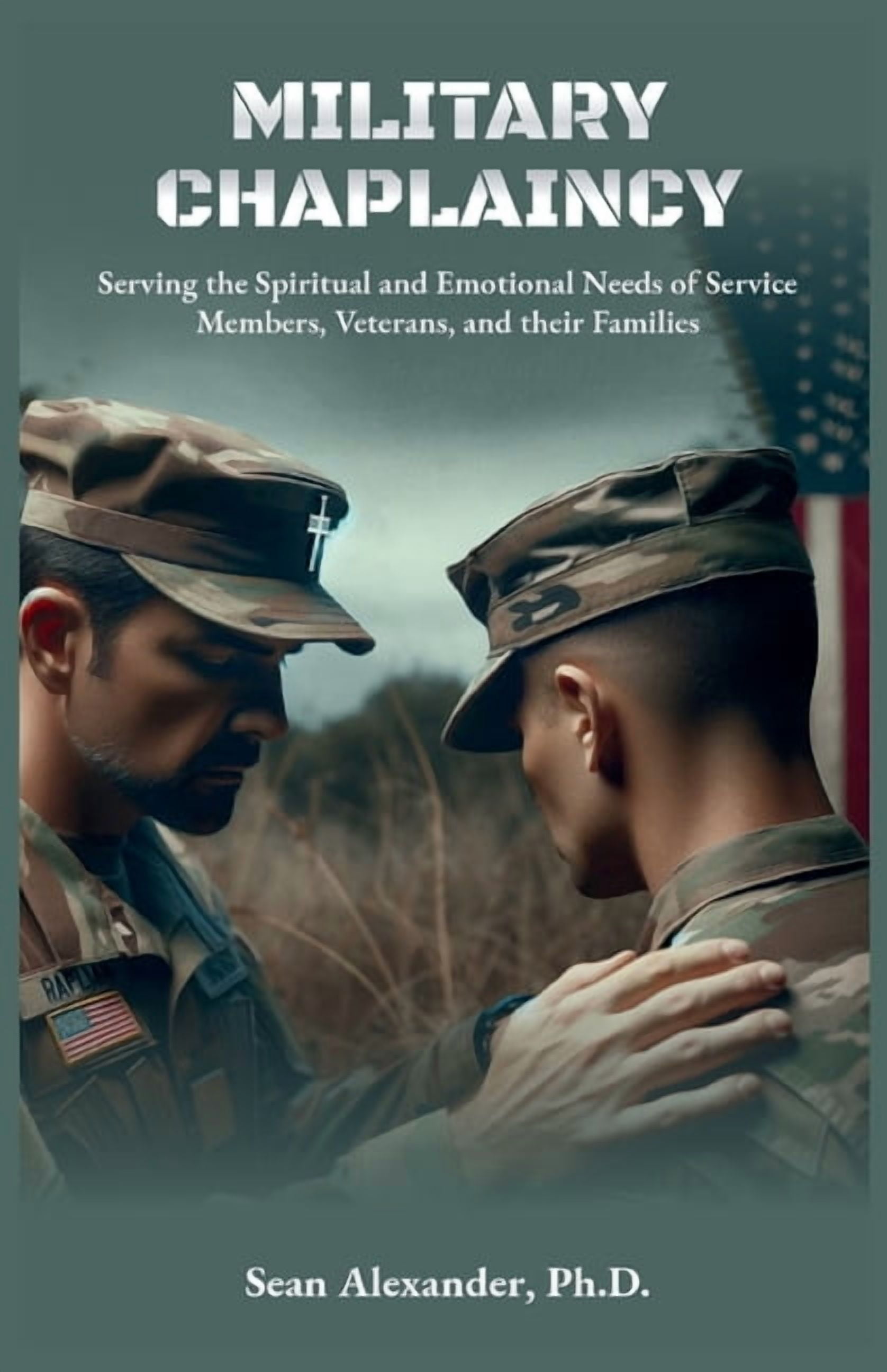 A Military Chaplaincy Handbook: Serving the Spiritual and Emotional ...