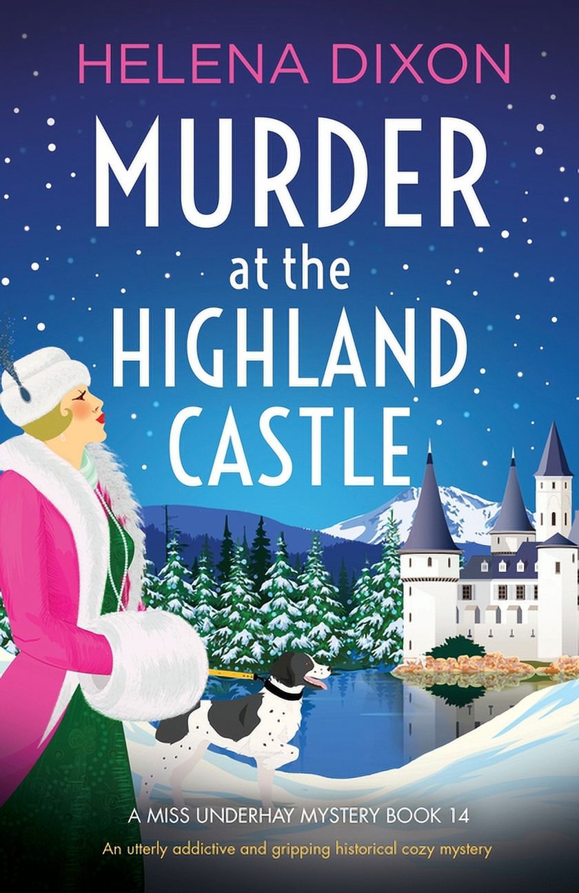 A Miss Underhay Mystery: Murder at the Highland Castle: An utterly ...