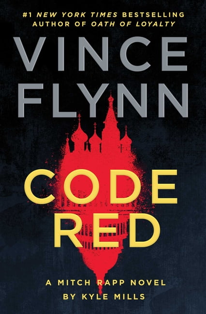 A Mitch Rapp Novel: Code Red : A Mitch Rapp Novel by Kyle Mills (Series ...
