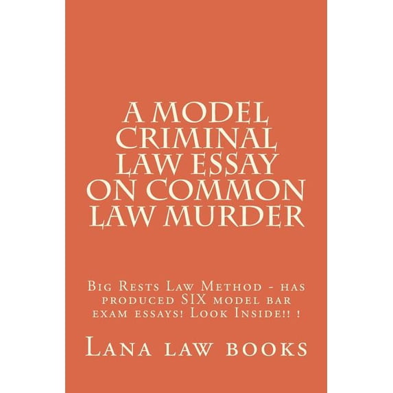 A Model Criminal Law Essay on Common Law Murder : Big Rests Law Method ...