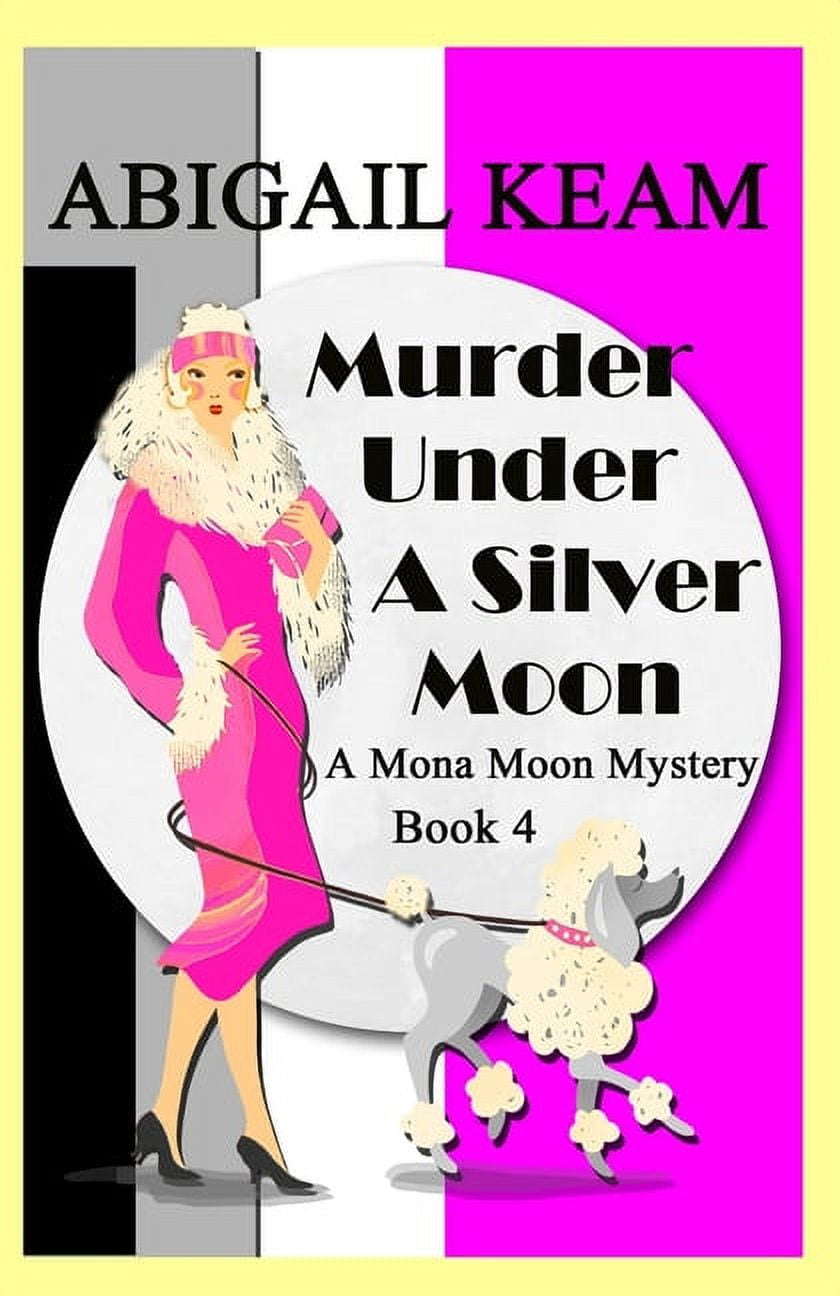 A Mona Moon Mystery Murder Under A Silver Moon: A Mona Moon Mystery ...