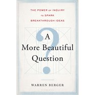 The Book of Beautiful Questions: The Powerful Questions That Will Help ...
