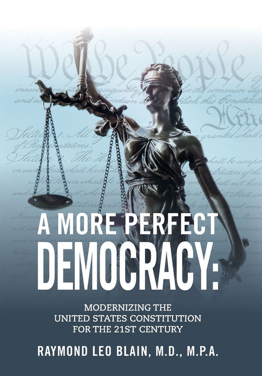 A More Perfect Democracy: Modernizing the United States Constitution ...