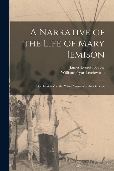 A Narrative of the Life of Mary Jemison, (Paperback) - Walmart Business ...