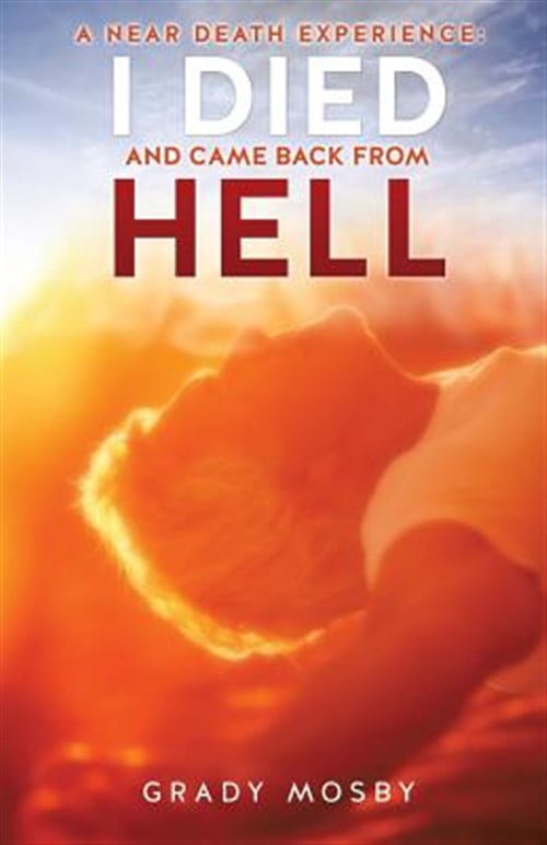 A Near Death Experience: I Died And Came Back From Hell - Walmart.com