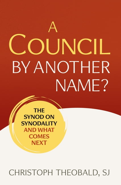 Council by Another Name?: The Synod on Synodality and What Comes Next ...