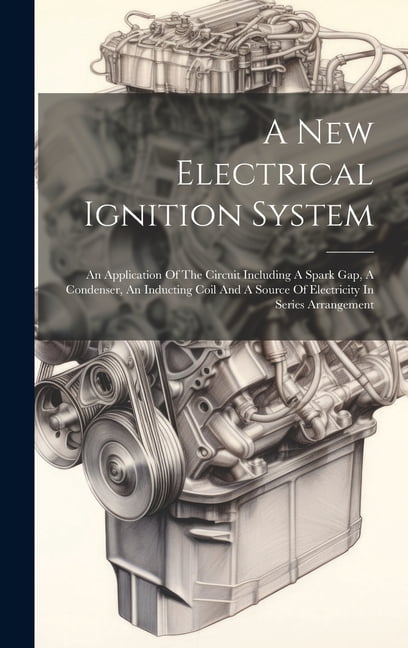 A New Electrical Ignition System : An Application Of The Circuit ...