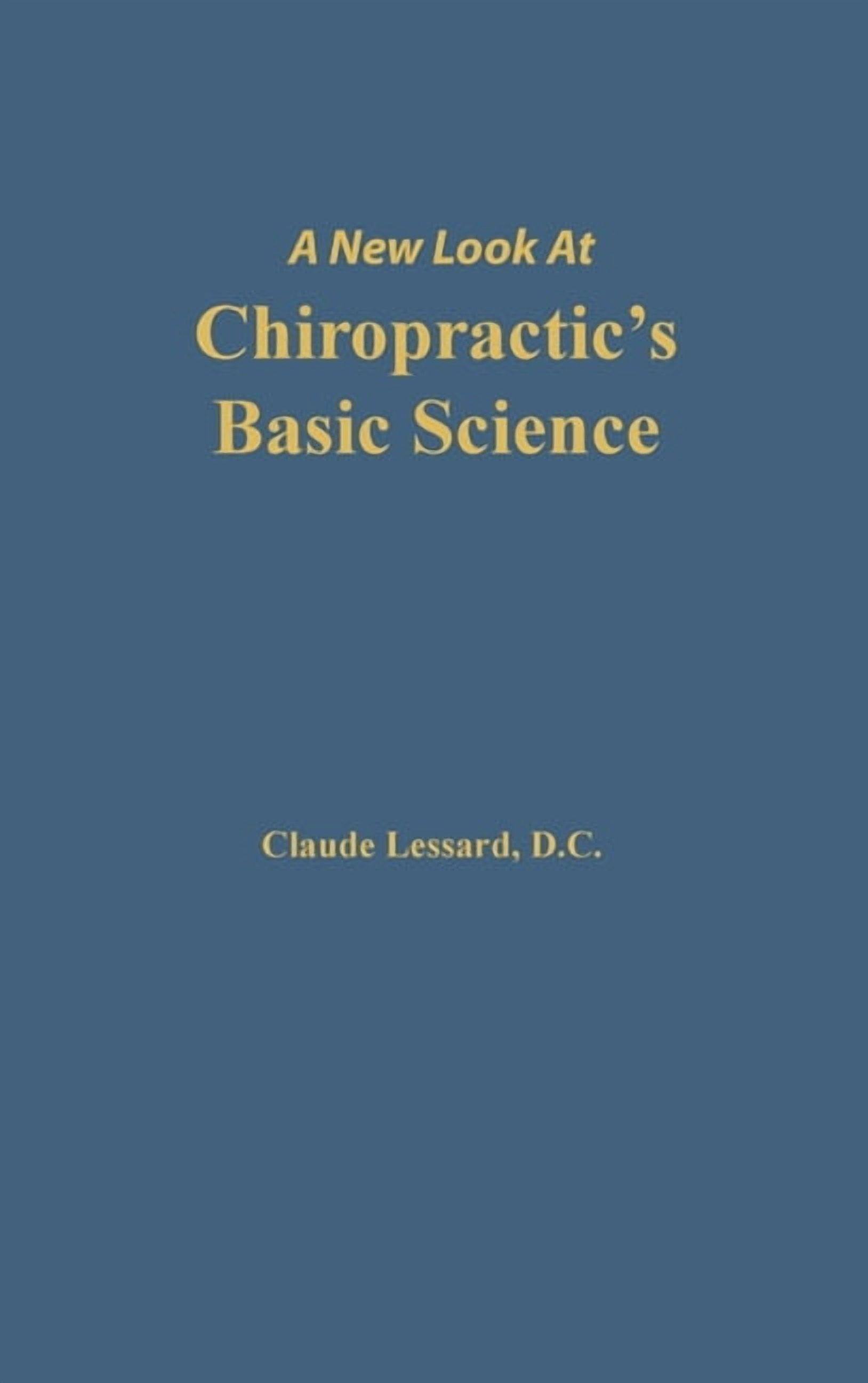 A New Look at Chiropractic's Basic Science, (Hardcover) - Walmart ...
