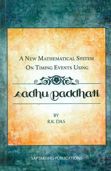 A New Mathematical System on Timing Events Using Sadhu Paddhati By RK ...