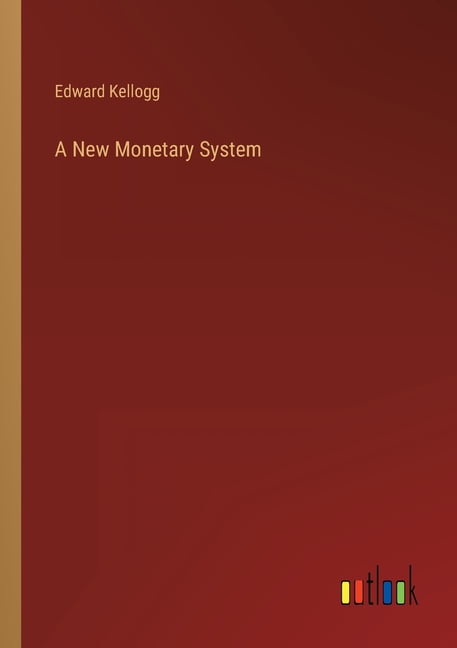 A New Monetary System (Paperback) - Walmart.com