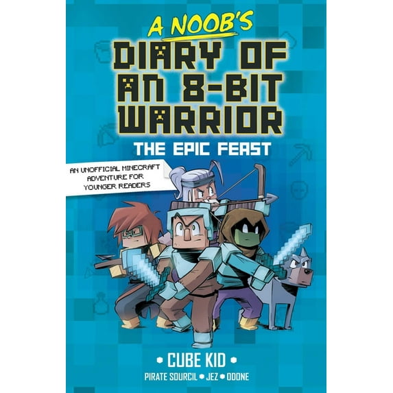 A Noob's Diary of an 8-Bit Warrior: The Epic Feast Volume 5, (Hardcover) - Walmart.com