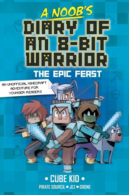 A Noob's Diary of an 8-Bit Warrior: The Epic Feast Volume 5, (Paperback ...