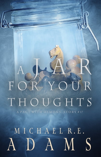 A Pact with Demons Stories: A Jar for Your Thoughts (A Pact with Demons ...