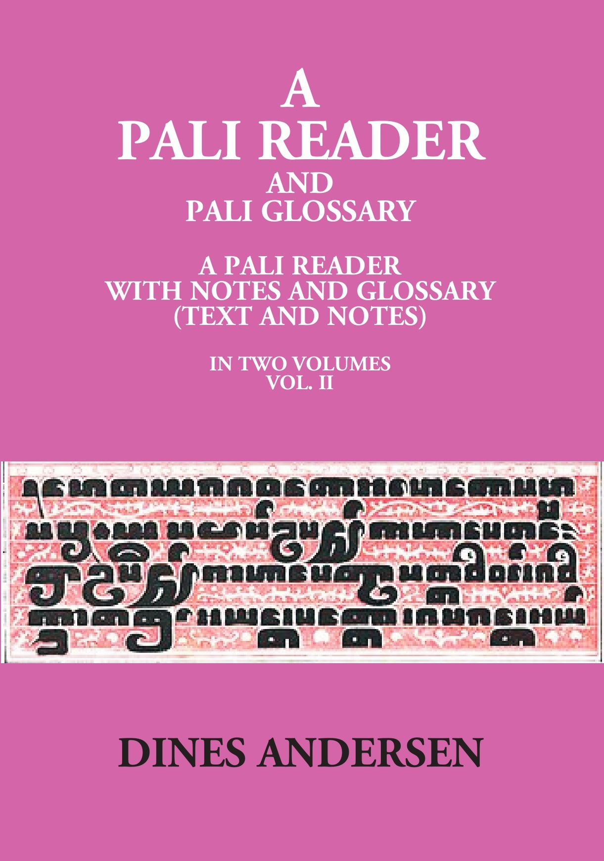 A Pali Reader And Pali Glossary: A Pali Reader With Notes And Glossary ...