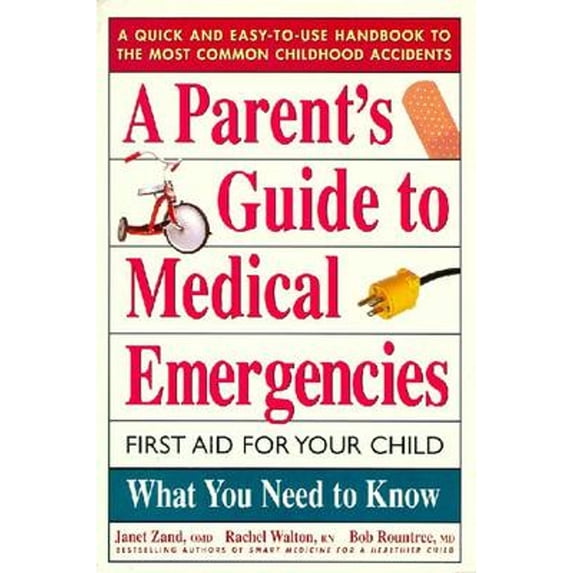 A Parents Guide to Medical Emergencies: First Aid For Your Child ...
