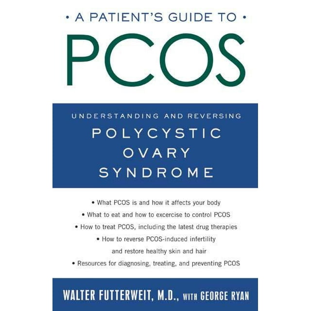 A Patients Guide To Pcos Understanding And Reversing Polycystic