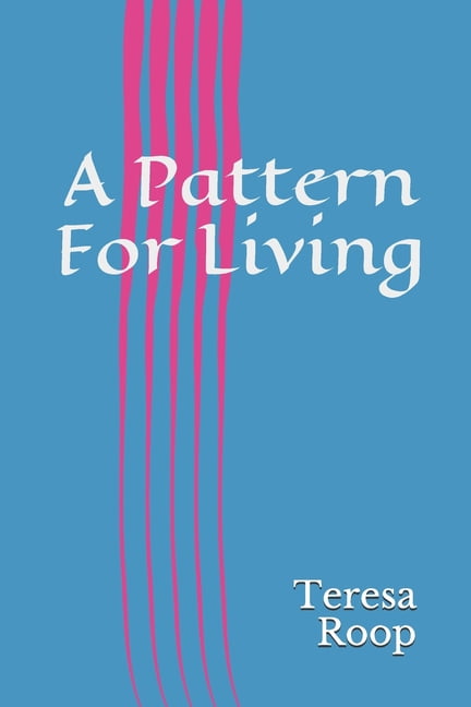 A Pattern For Living Teresas Thoughts for Today Paperback 1511674806 ...
