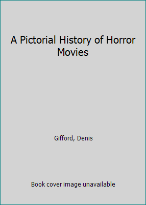 Pre-Owned A Pictorial History of Horror Movies (Hardcover) 0600369269 ...