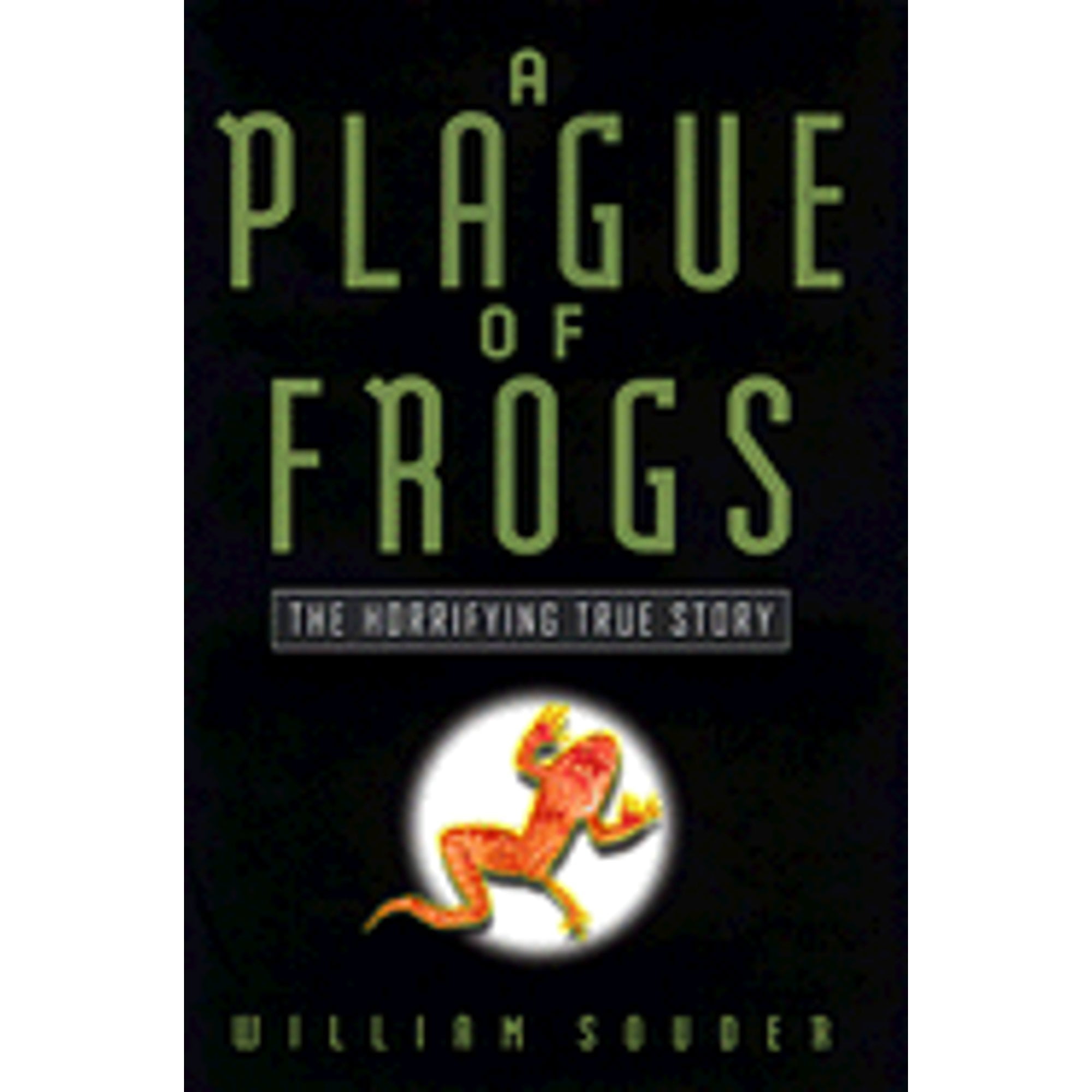 Pre-Owned A Plague of Frogs : The Horrifying True Story (Hardcover ...