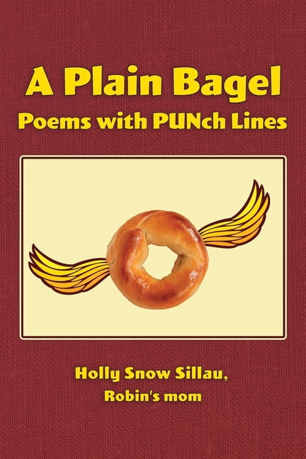 A Plain Bagel: Poems with PUNch Lines, (Paperback) - Walmart.com