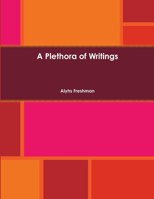 A Plethora of Writings, (Paperback) - Walmart.com