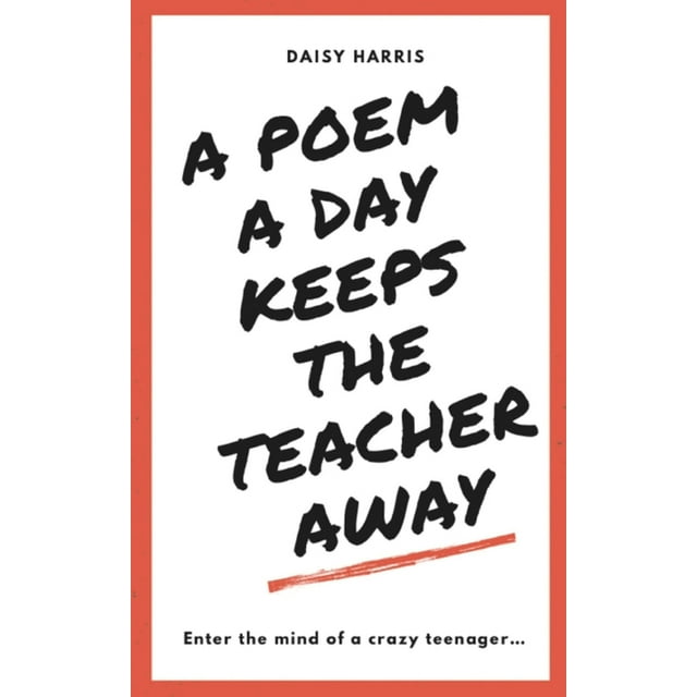 A Poem a Day Keeps the Teachers Away (Paperback) - Walmart.com