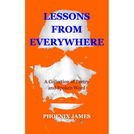 A Poetry & Spoken Word Lessons from Everywhere: A Collection of Poetry ...