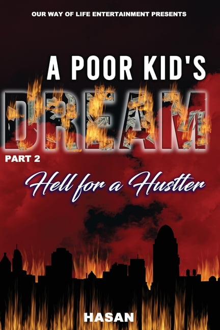 A Poor Kids Dream part 2: Hell for a Hustler - Walmart.com