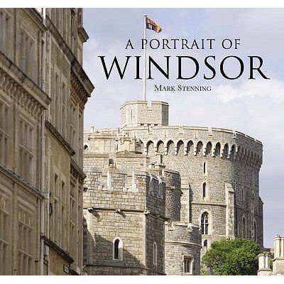 Pre-Owned A Portrait of Windsor. Mark Stenning (Hardcover) 1841145416 ...