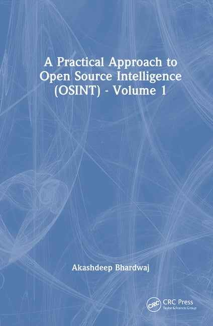 A Practical Approach to Open Source Intelligence (Osint) - Volume 1, (Hardcover) - Walmart.com