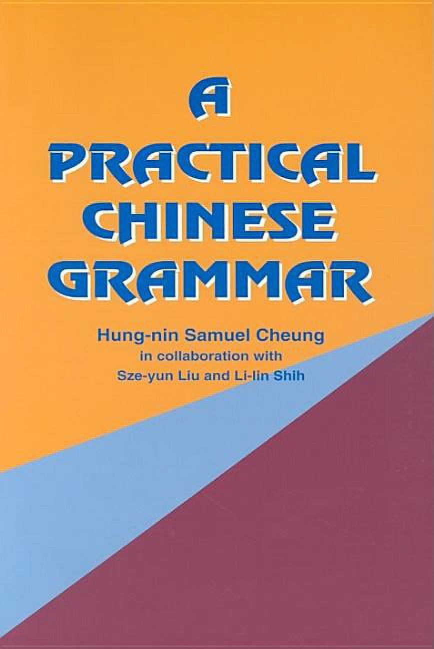 A Practical Chinese Grammar (Paperback) - Walmart.com