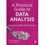A Practical Guide to Data Analysis: Using R and IBM SPSS Statistics, (Paperback) - Walmart.com
