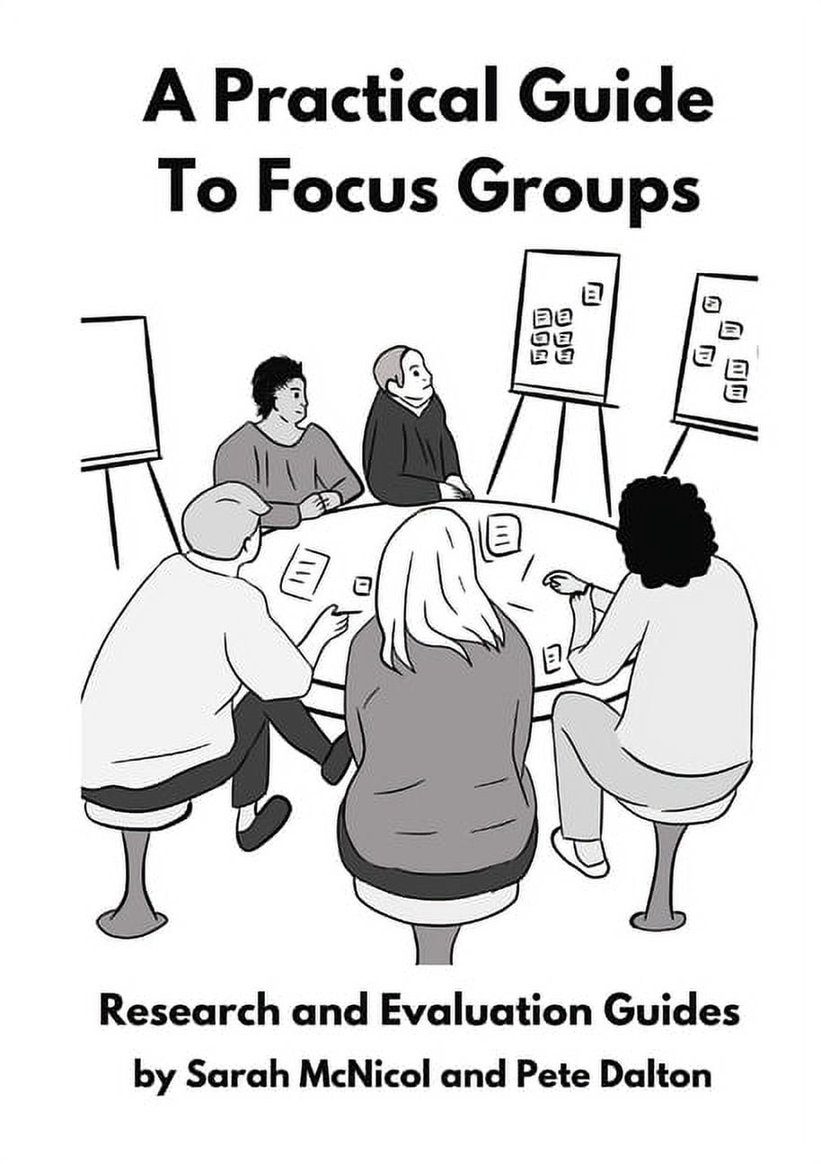 A Practical Guide to Focus Groups: Research and Evaluation Guides ...
