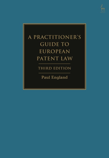 A Practitioner's Guide to European Patent Law, (Hardcover) - Walmart.com