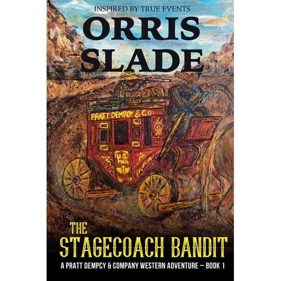 A Pratt Dempcy & Company Western Adv The Stagecoach Bandit, Book 1 ...
