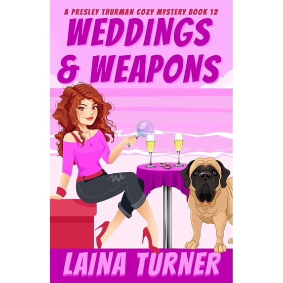 A Presley Thurman Cozy Mystery Weddings & Weapons: A Presley Thurman ...