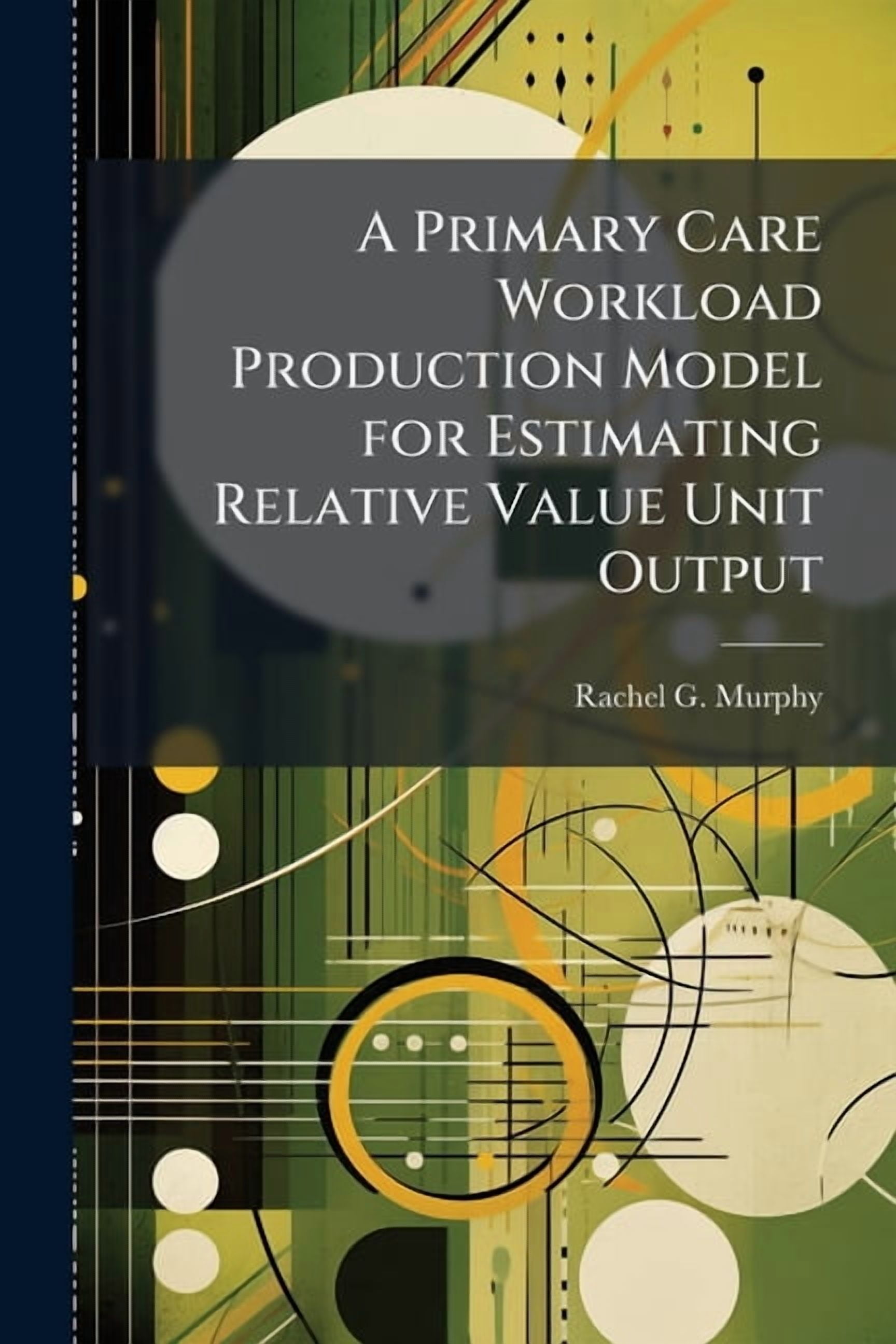 A Primary Care Workload Production Model for Estimating Relative Value ...