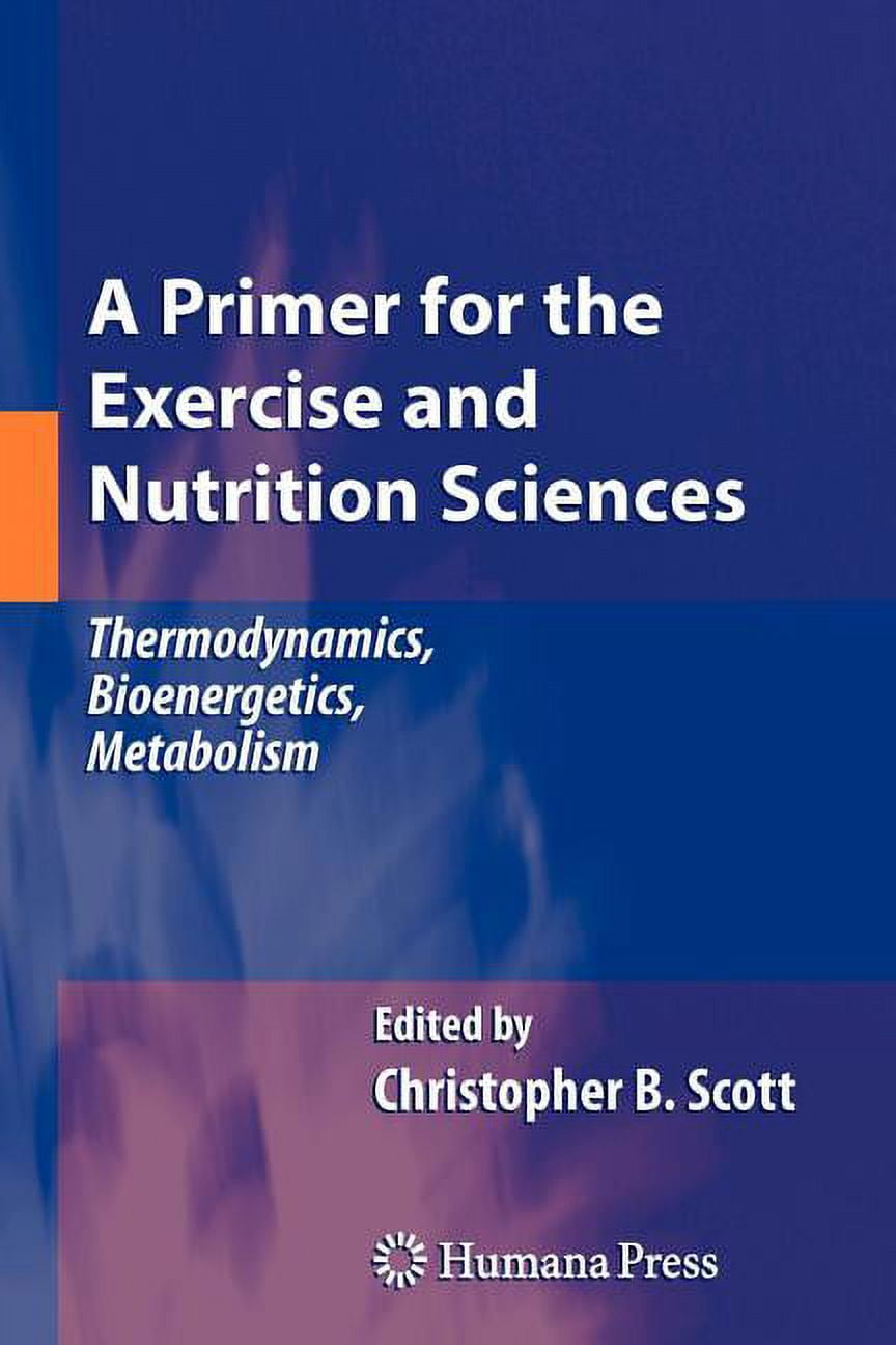 A Primer for the Exercise and Nutrition Sciences: Thermodynamics ...