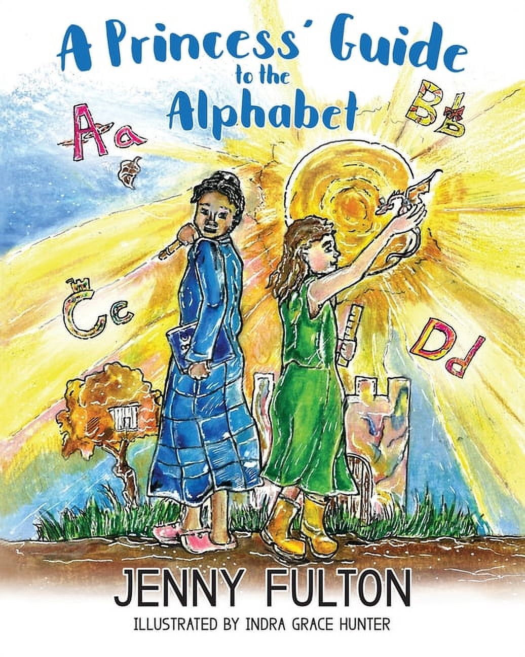 Lil Kingdom Sisters A Princess' Guide to the Alphabet: A Fantasy-Themed ...