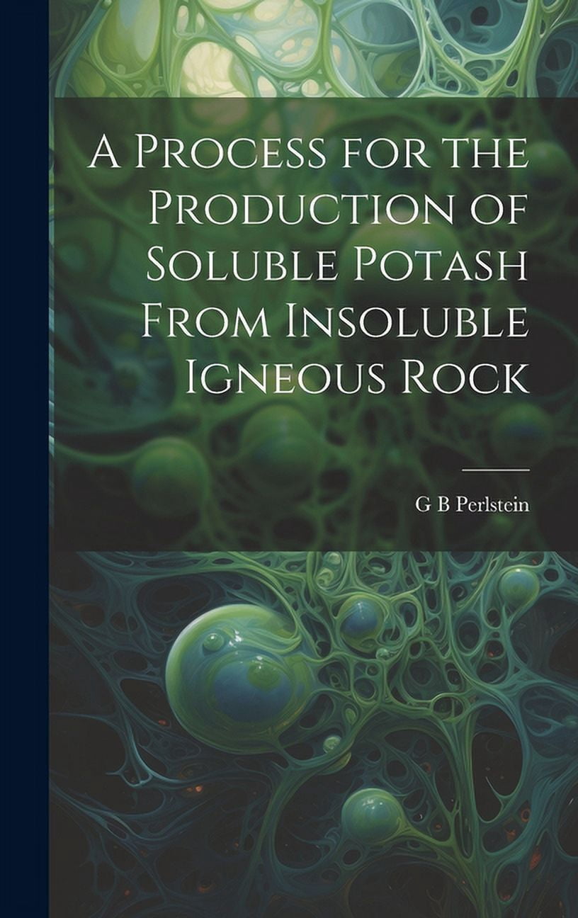 A Process for the Production of Soluble Potash From Insoluble Igneous ...