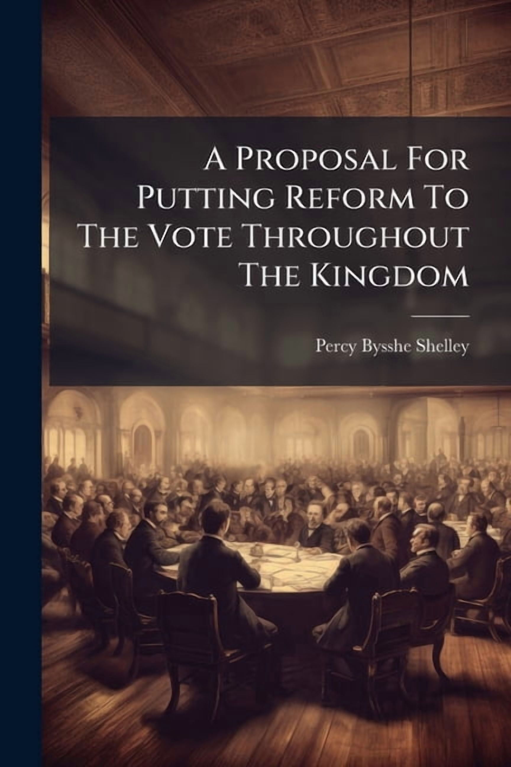 A Proposal For Putting Reform To The Vote Throughout The Kingdom ...