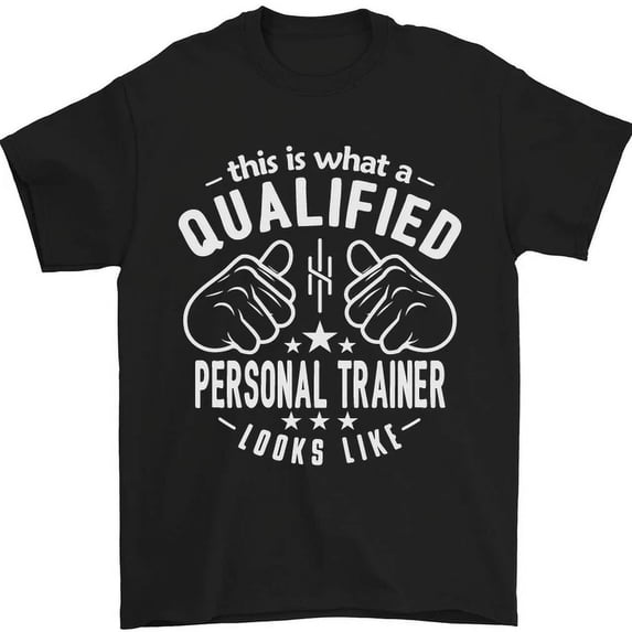 A Qualified Personal Trainer Looks Like T-Shirt - Walmart.com