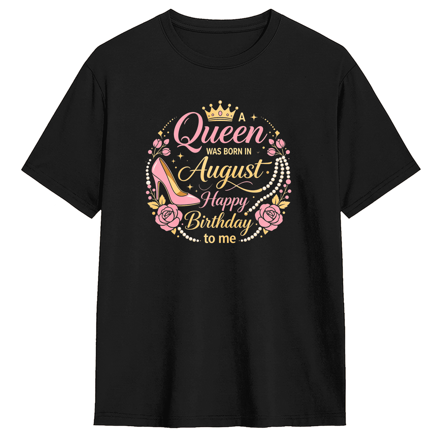 A Queen Was Born In August Happy Birthday Retro Graphic Tee for Women ...