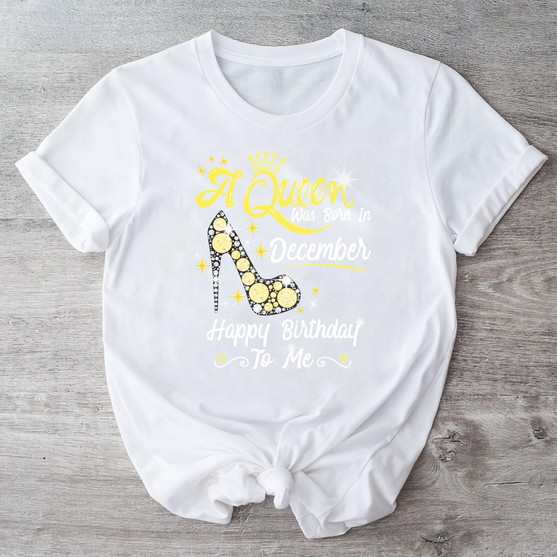 A Queen Was Born In December Queen Birthday Shirt For Women 3 December ...
