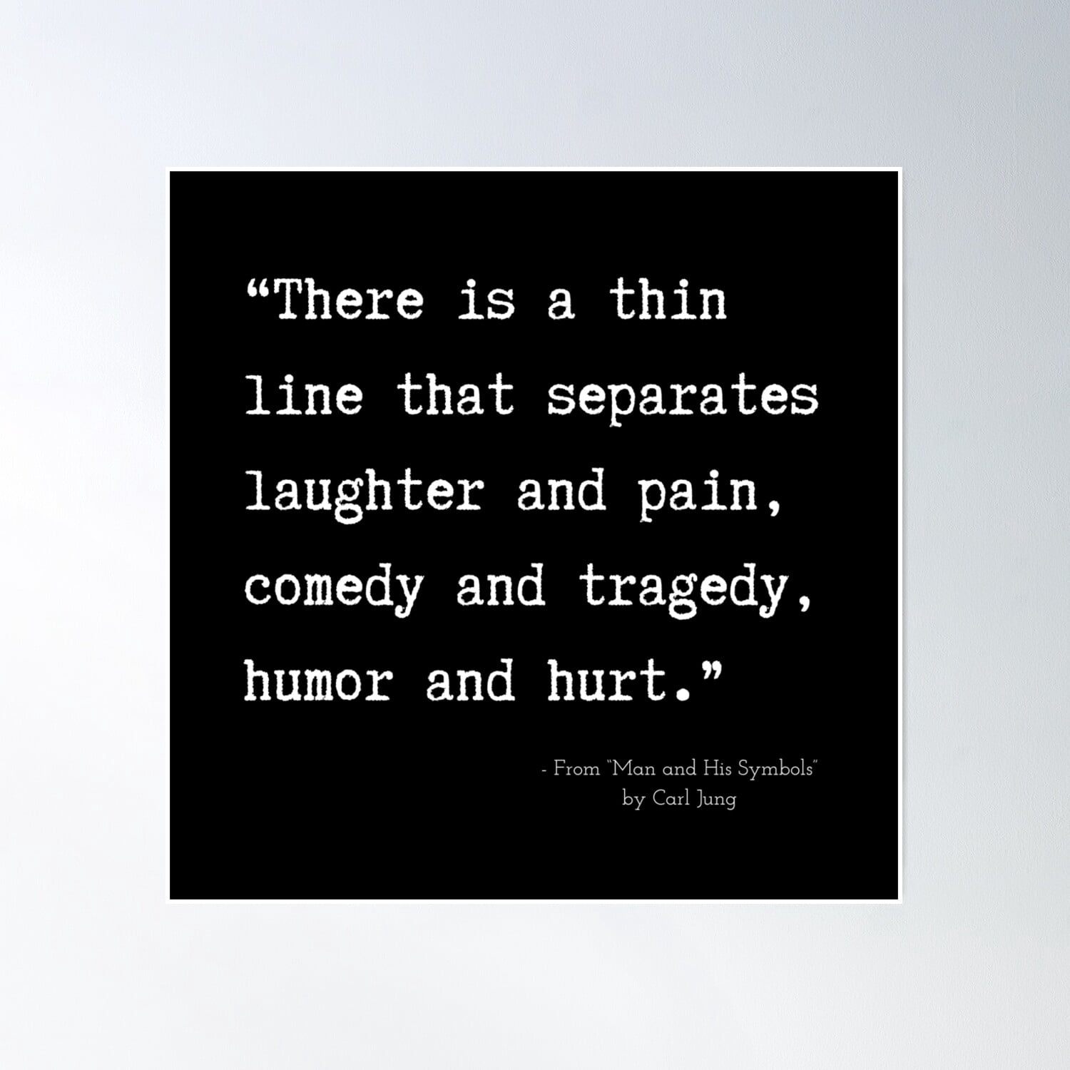 A Quote About Madness From “Man And His Symbols” By Carl Jung Poster ...