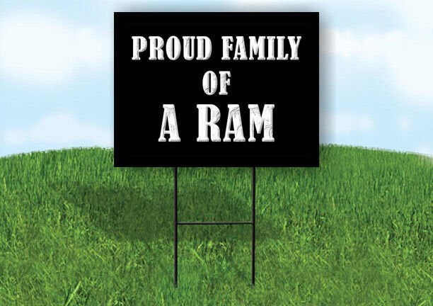 A RAM PROUD FAMILY 18 in x 24 in Yard Sign Road Sign with Stand ...