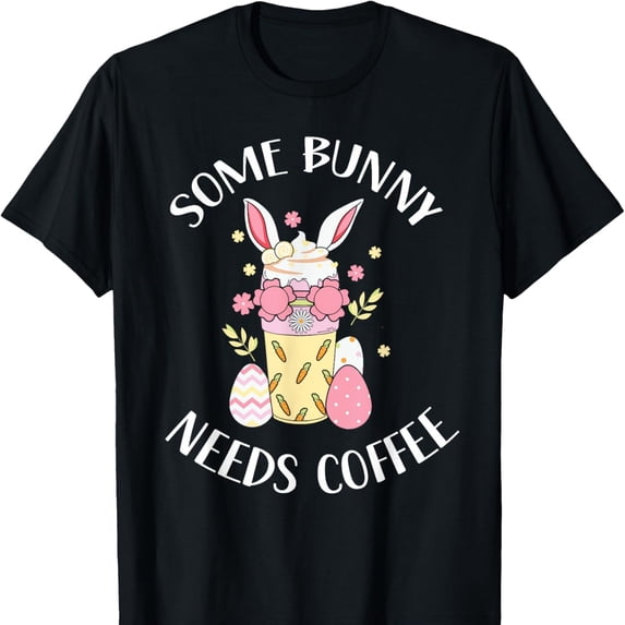 A Rabbit Needs Coffee Easter Bunny Easter Egg Easter Party T-S1Hirt ...
