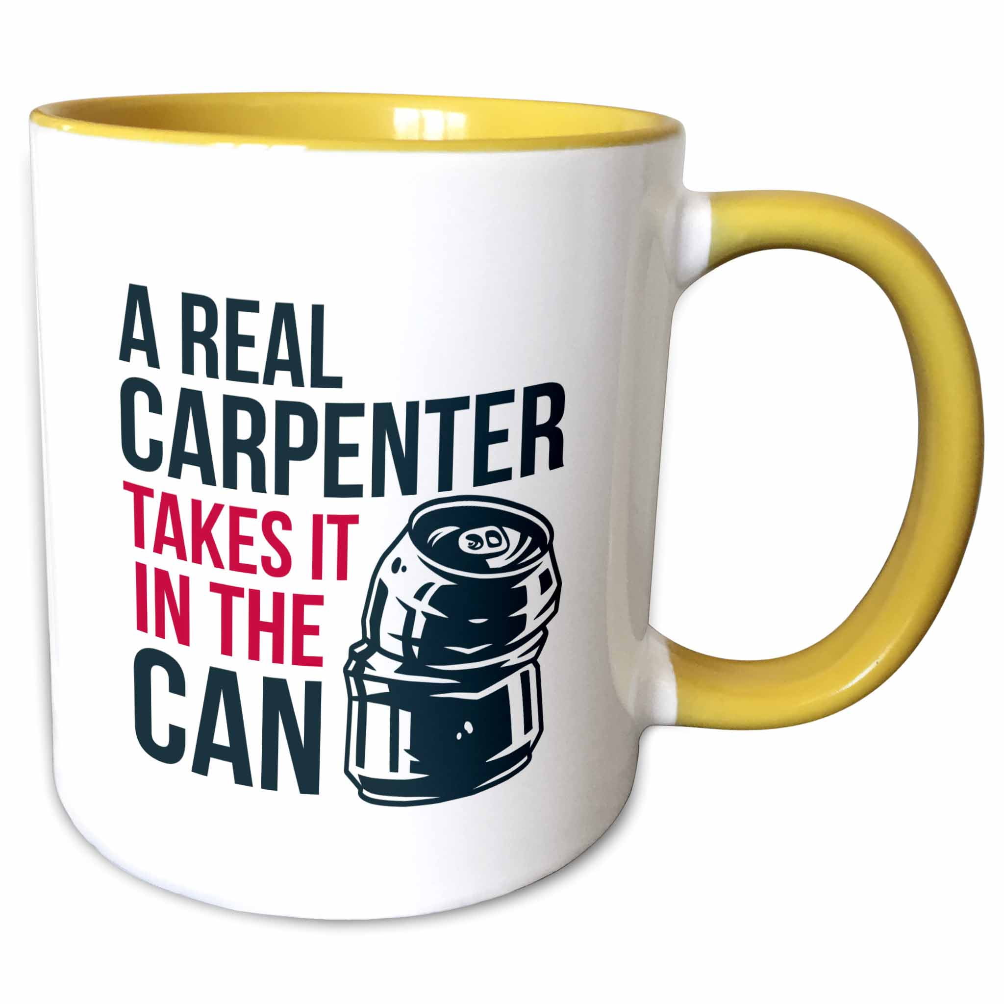 3drose, a Real Carpenter Takes It in the Can, 15oz Two-tone Yellow Mug ...