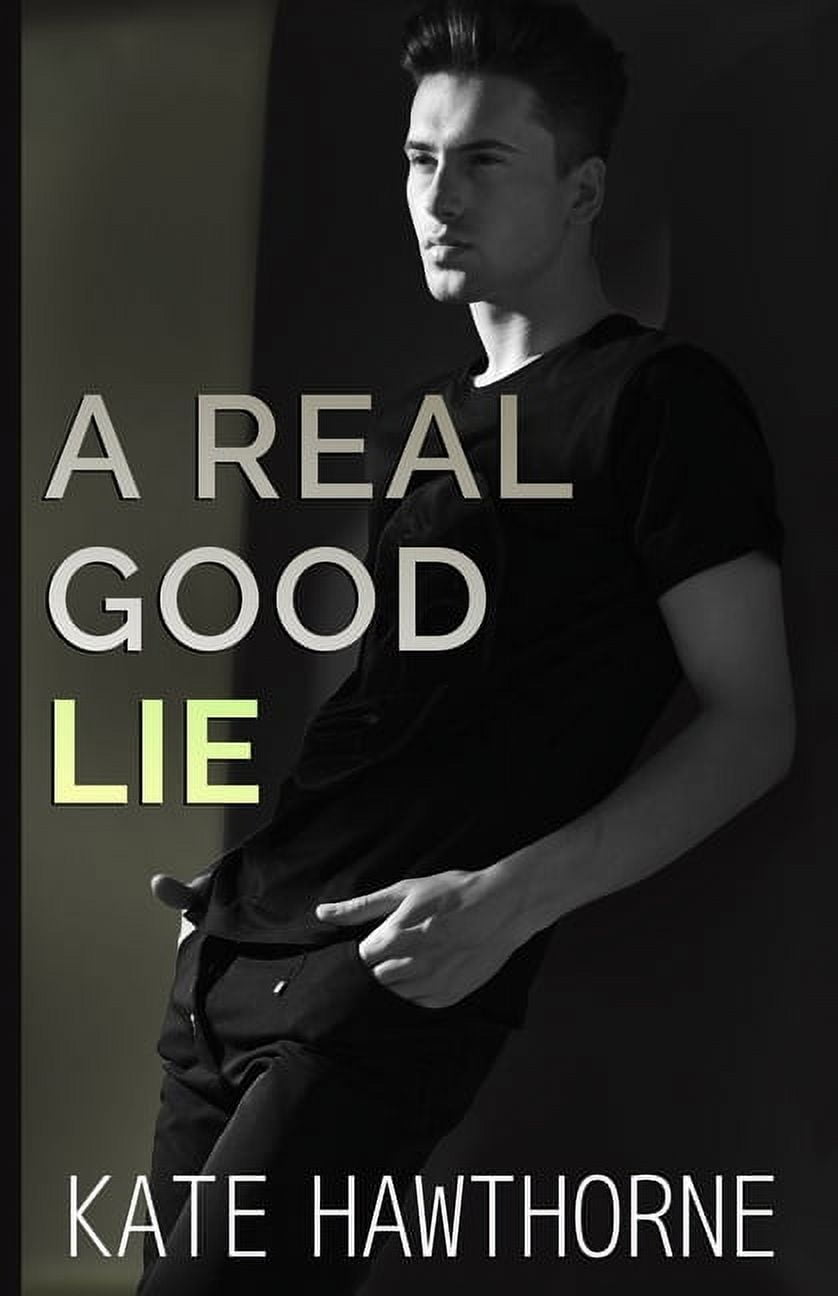 A Real Good Lie (Paperback) by Kate Hawthorne - Walmart.com