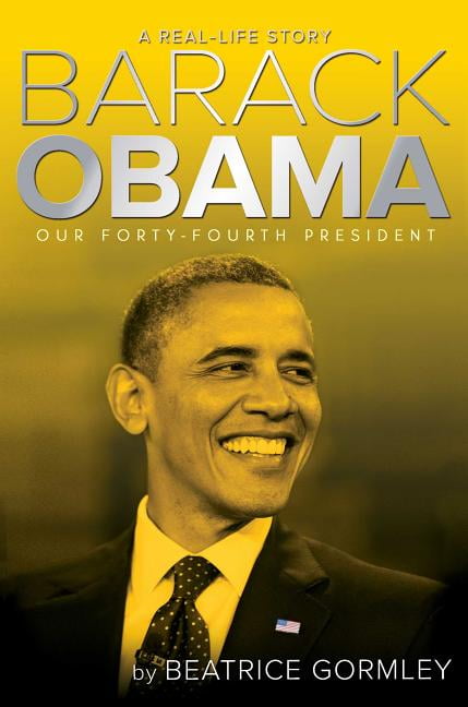 A Real-Life Story: Barack Obama : Our Forty-Fourth President (Paperback ...